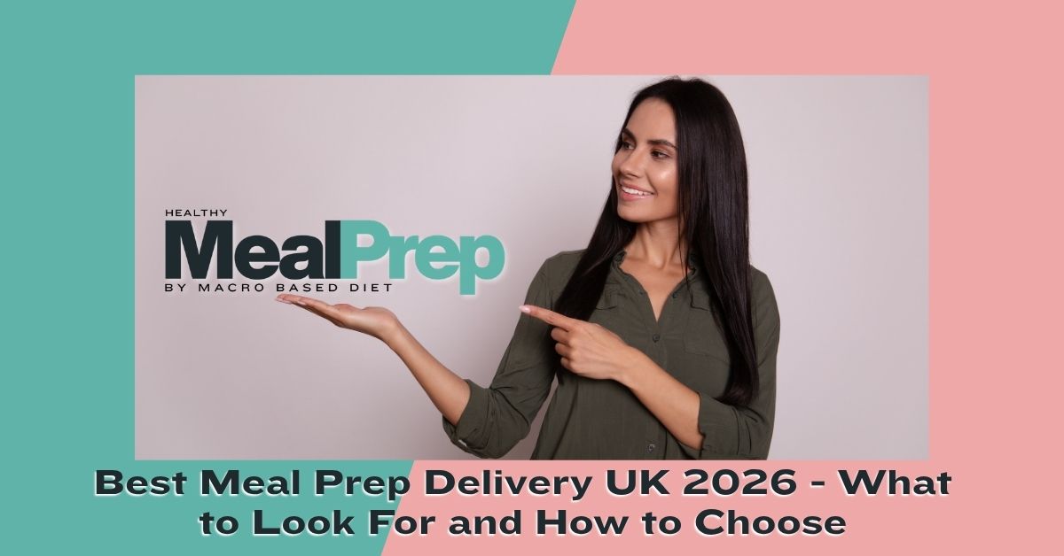 Best Meal Prep Delivery UK 2026 | How to Choose